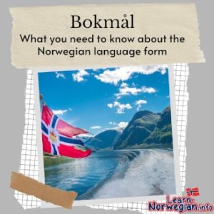 Bokmål | What you need to know about the Norwegian language